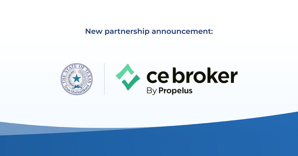 CE Broker by Propelus and Texas Medical Board