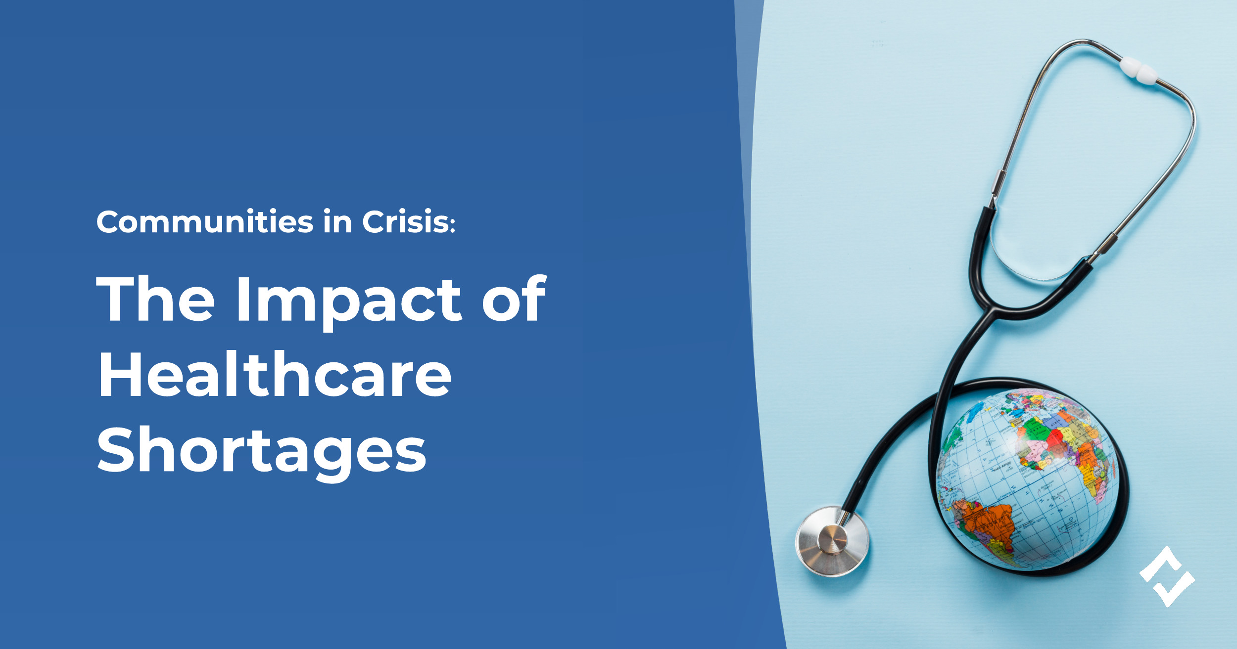 Communities in Crisis: The Impact of Healthcare Shortages - Propelus CE ...